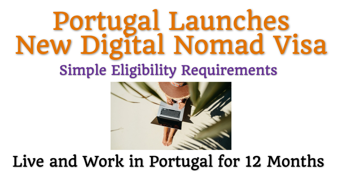 New Portugal Digital Nomad Visa Launched - Easy Procedure